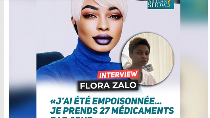 Exclusif / Malade, Flora Zalo révèle : \"«J'ai été empoisonnée...; je prends 27 médicaments par ...